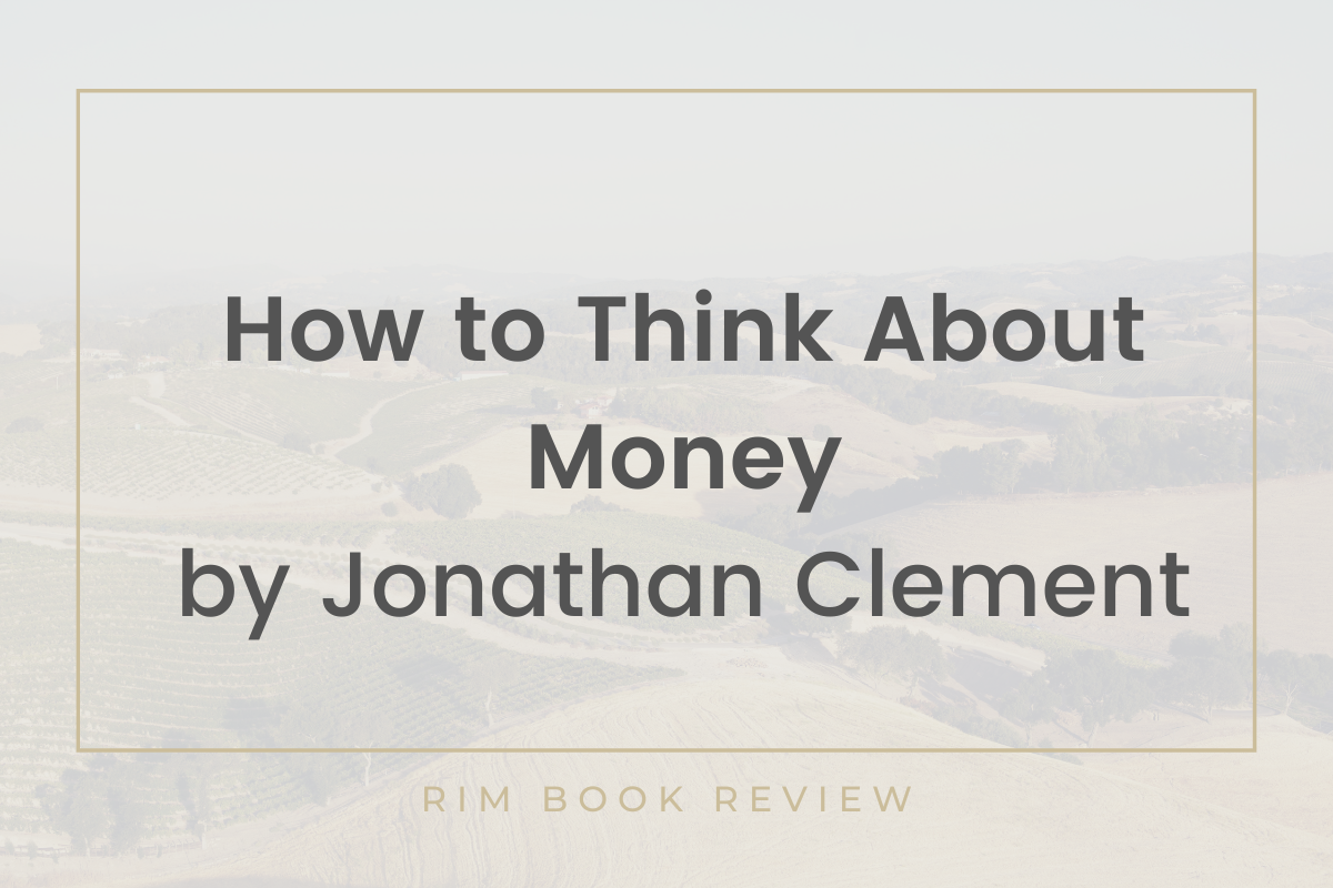 How to Think About Money Book Review — Rothman Investment Management