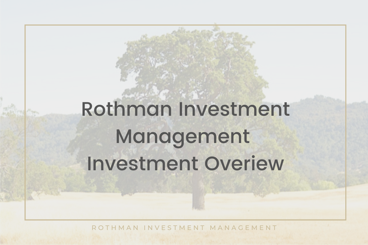 Rothman Investment Management Investment Overview — Rothman Investment ...