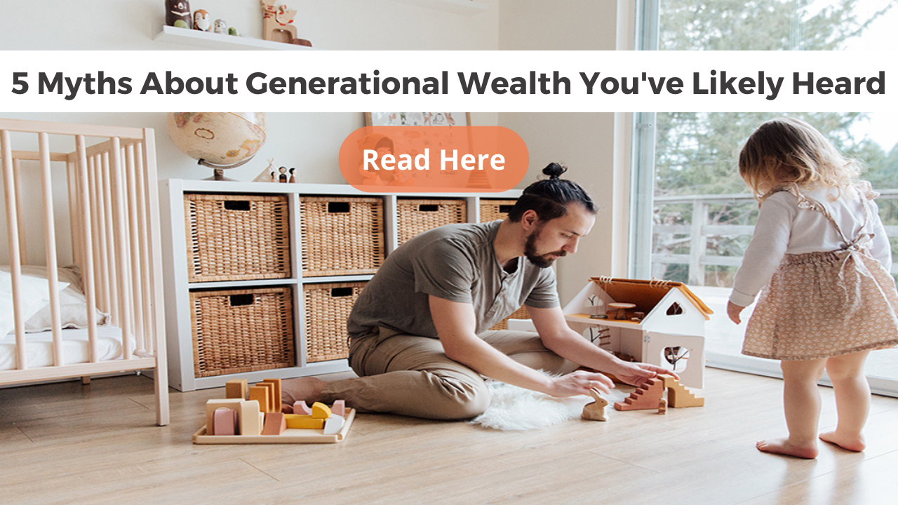5 Myths About Generational Wealth You've Likely Heard — Sandbox ...