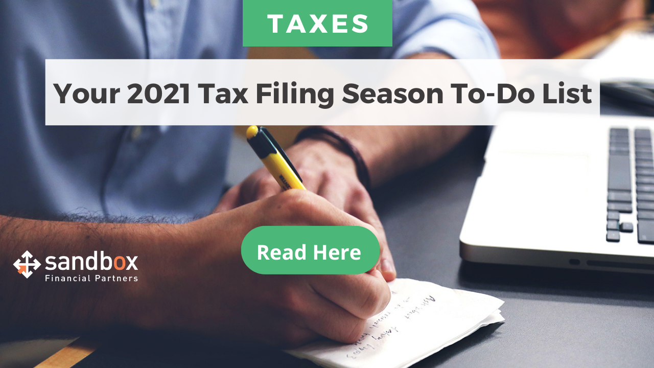 Your 2021 Tax Filing Season To-Do List — Sandbox Financial Partners