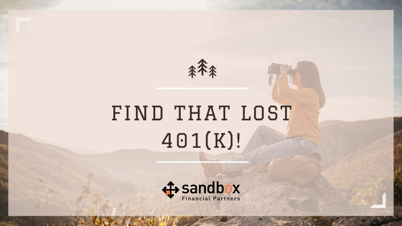 Find That Lost 401(k) — Sandbox Financial Partners
