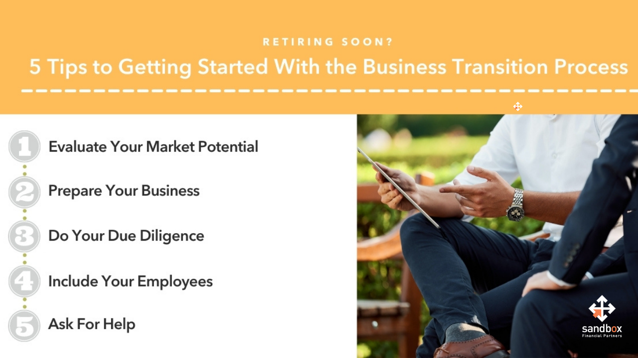 Retiring Soon? 5 Tips to Getting Started With the Business Transition ...