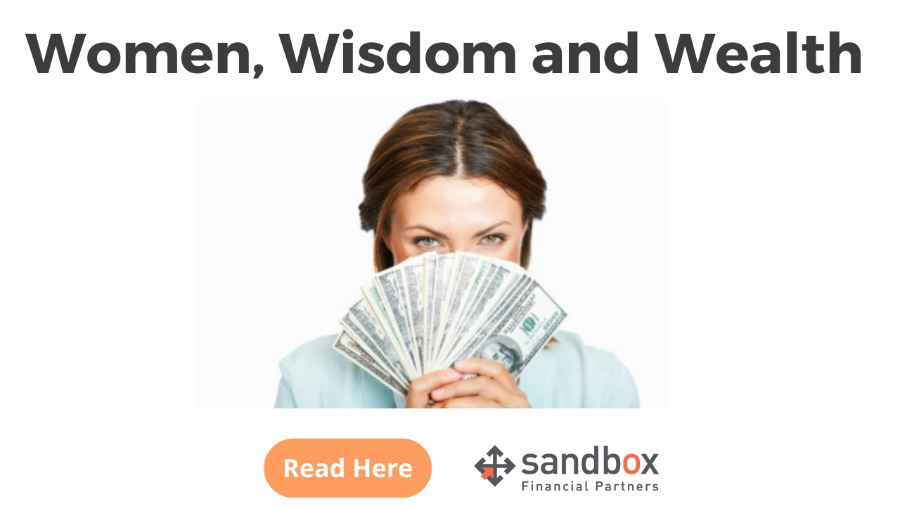Women, Wisdom and Wealth — Sandbox Financial Partners