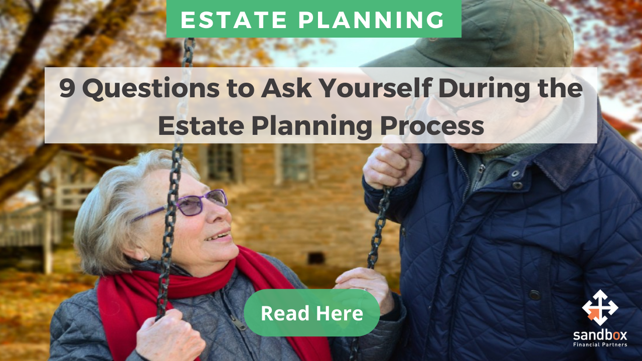 9 Questions to Ask Yourself During the Estate Planning Process ...