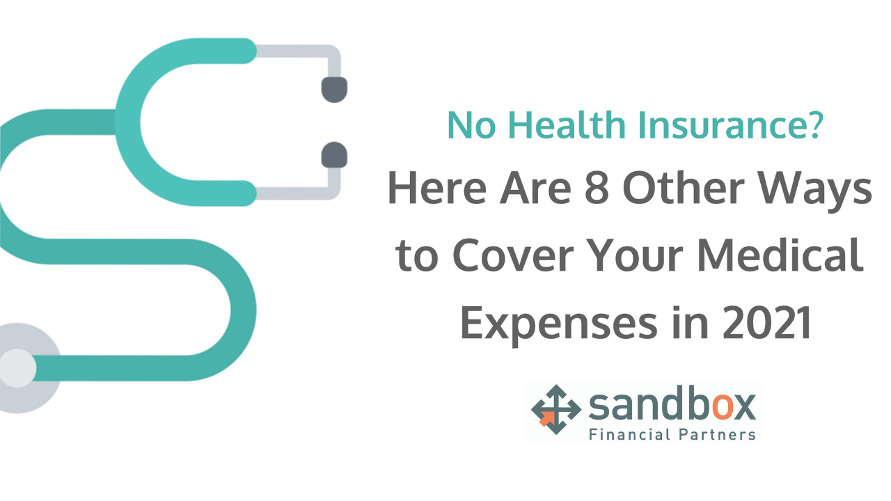 No Health Insurance? Here Are 8 Ways to Cover Your Medical Expenses in ...