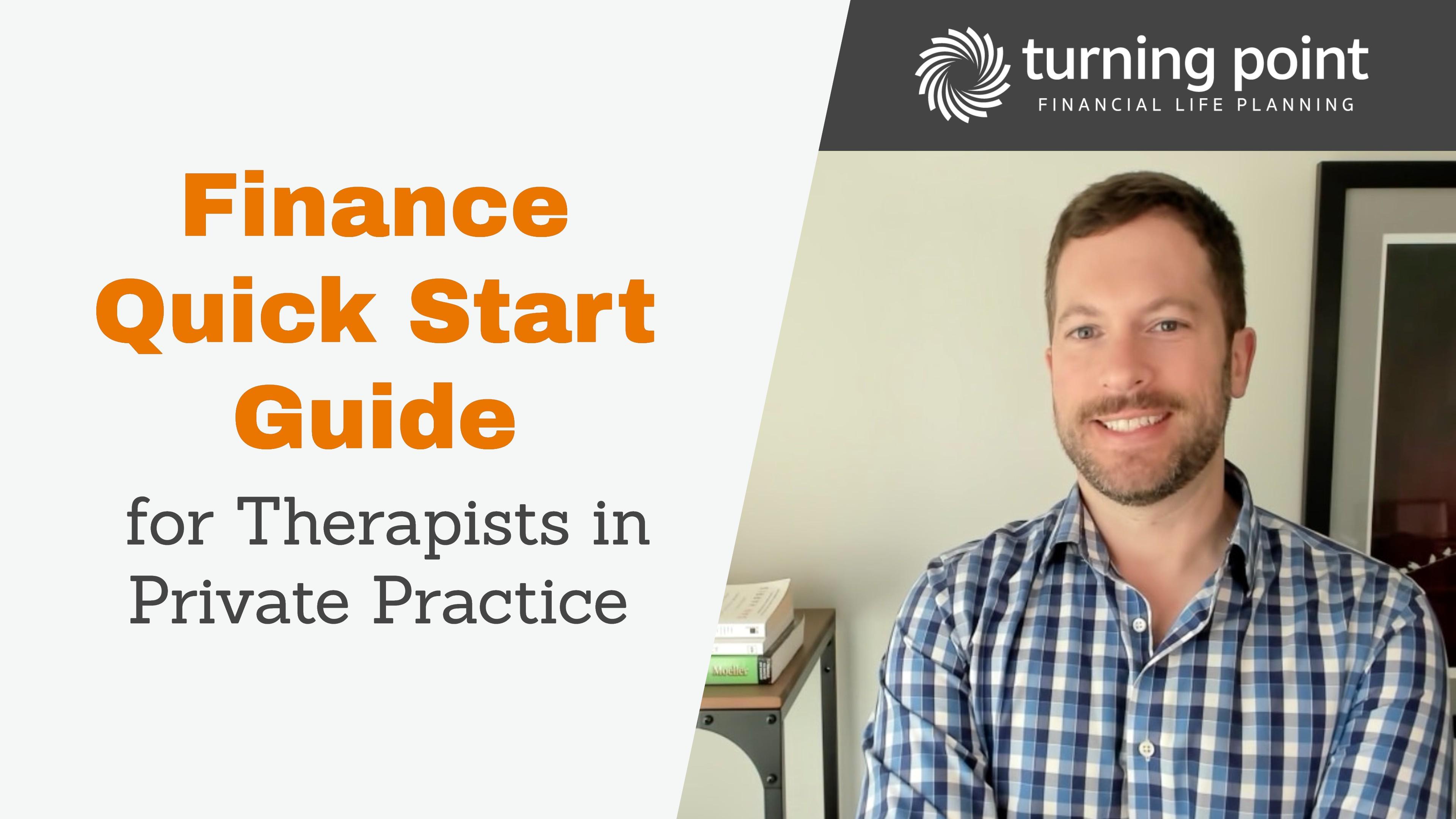 Finance Quick Start Guide for Therapists — Turning Point Financial Life ...