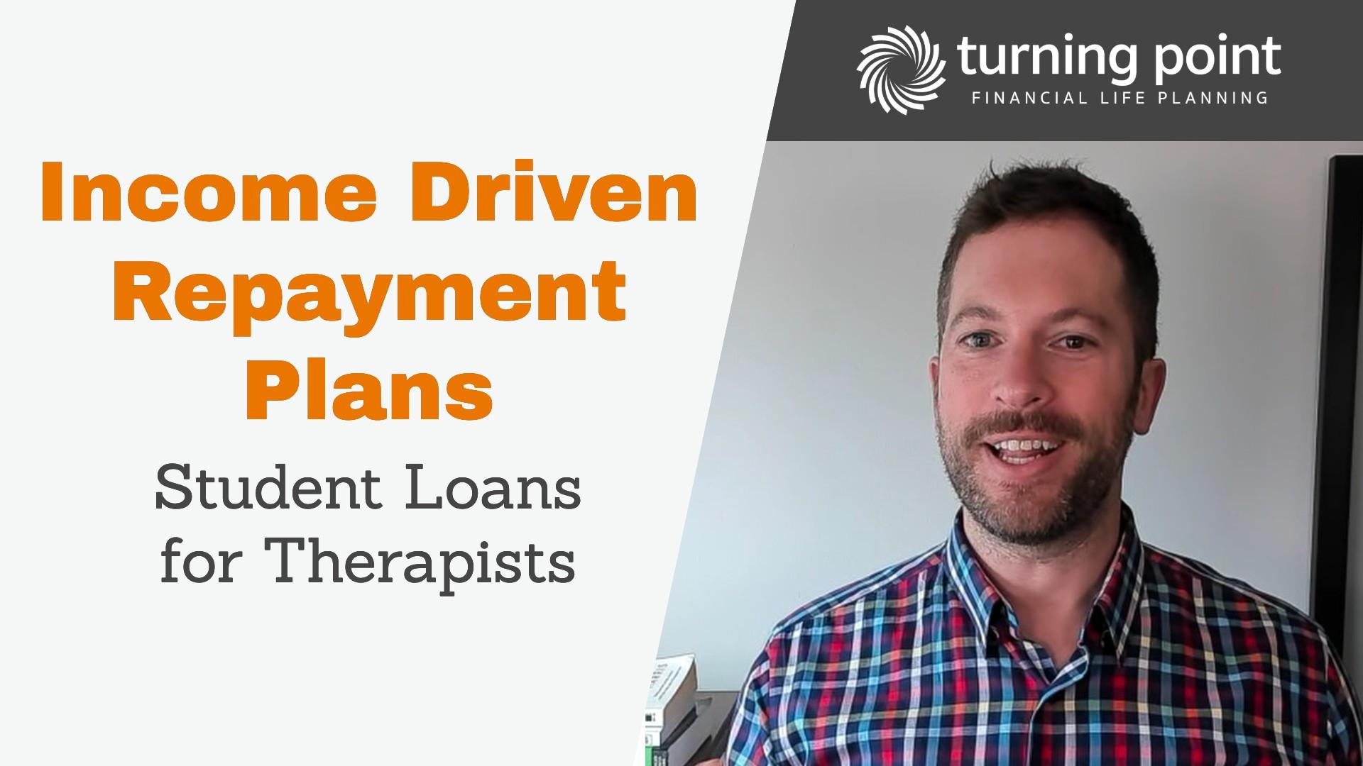 Income Driven Repayment Plans: How much could you save? — Turning Point ...