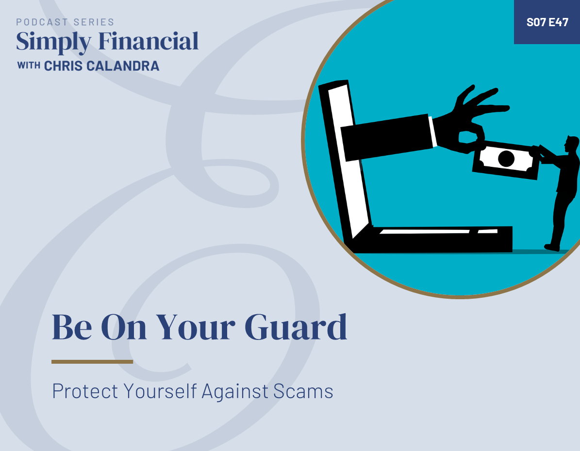 Be On Your Guard - Protect Yourself Against Scams — Elliott Wealth ...
