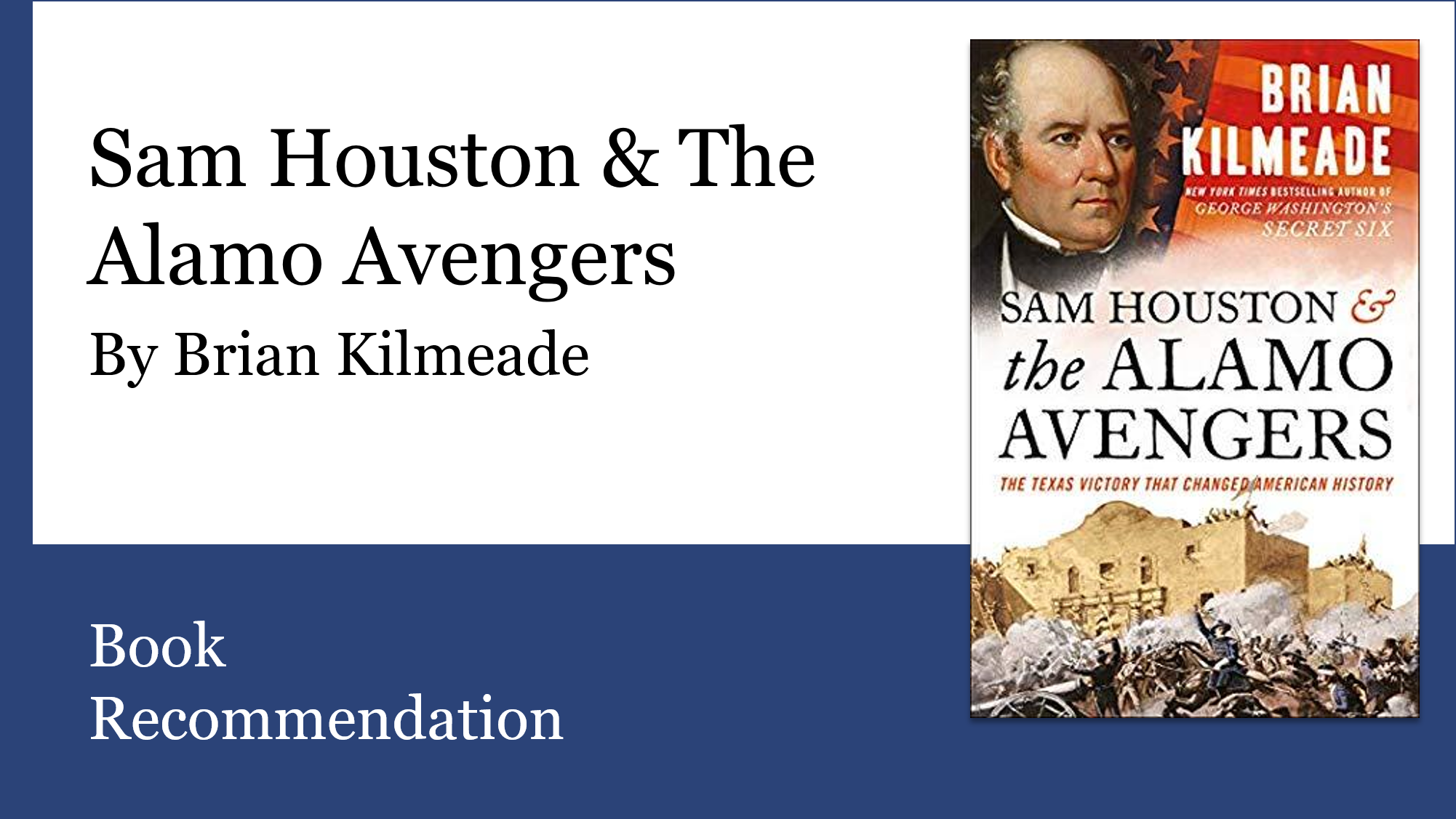 Sam Houston and the Alamo Avengers: The Texas Victory That Changed ...