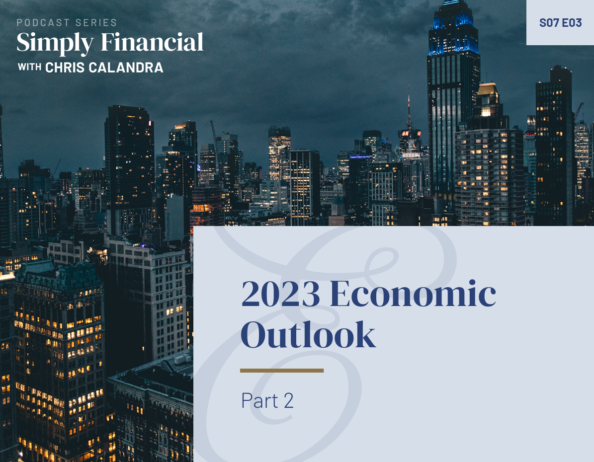 2023 Economic Outlook - Part 2 — Elliott Wealth Management