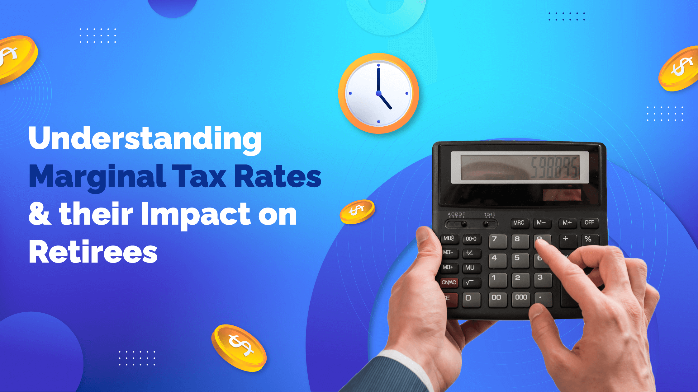 Understanding Marginal Tax Rates and Their Impact on Retirees — Gudorf ...