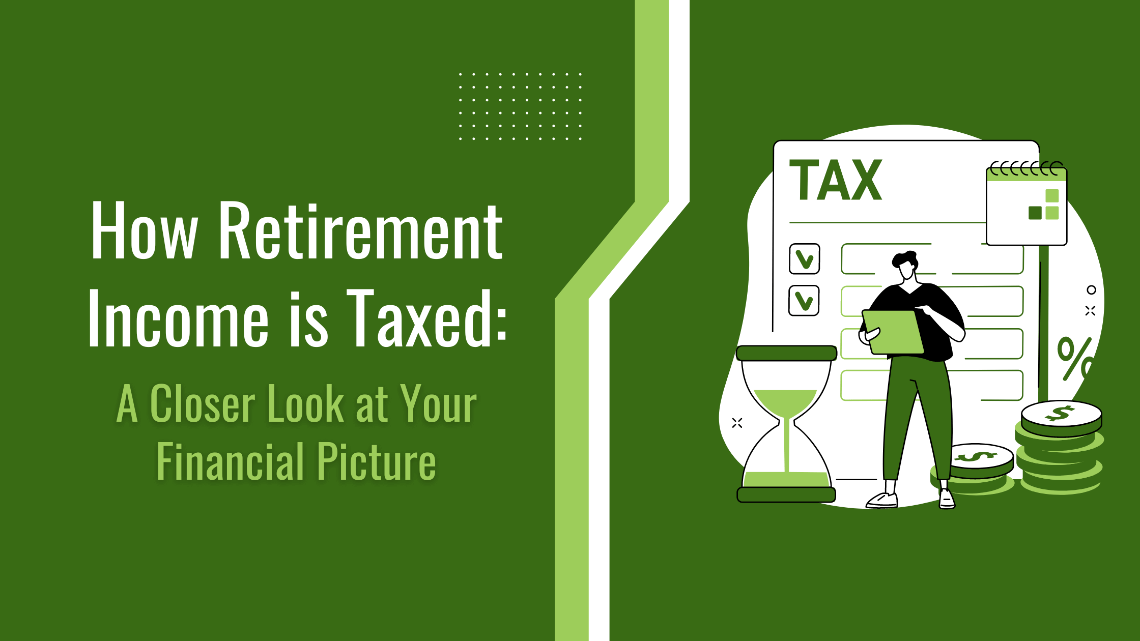 How Retirement Income is Taxed: A Closer Look at Your Financial Picture ...