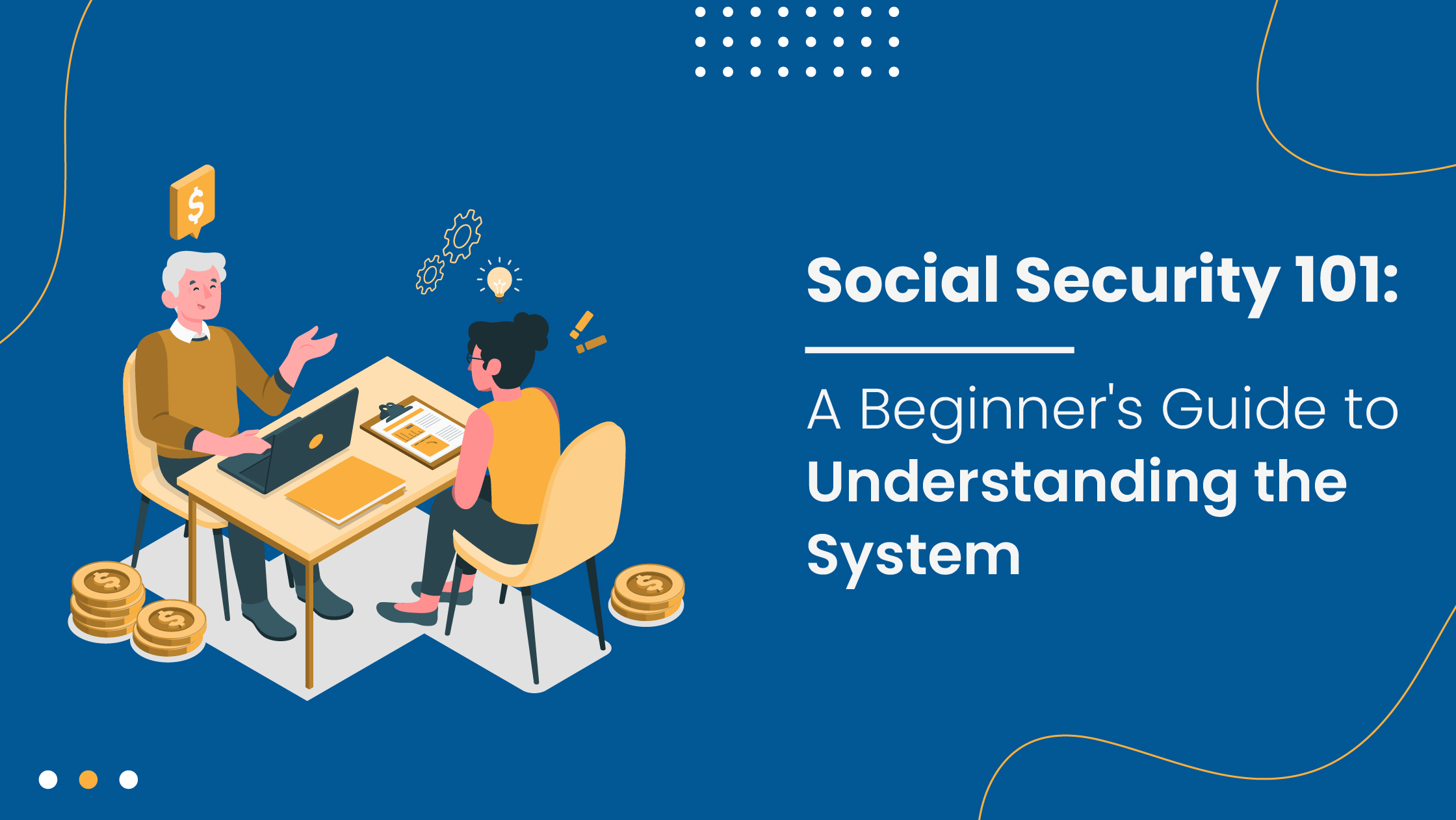 Social Security 101: A Beginner's Guide to Understanding the System ...