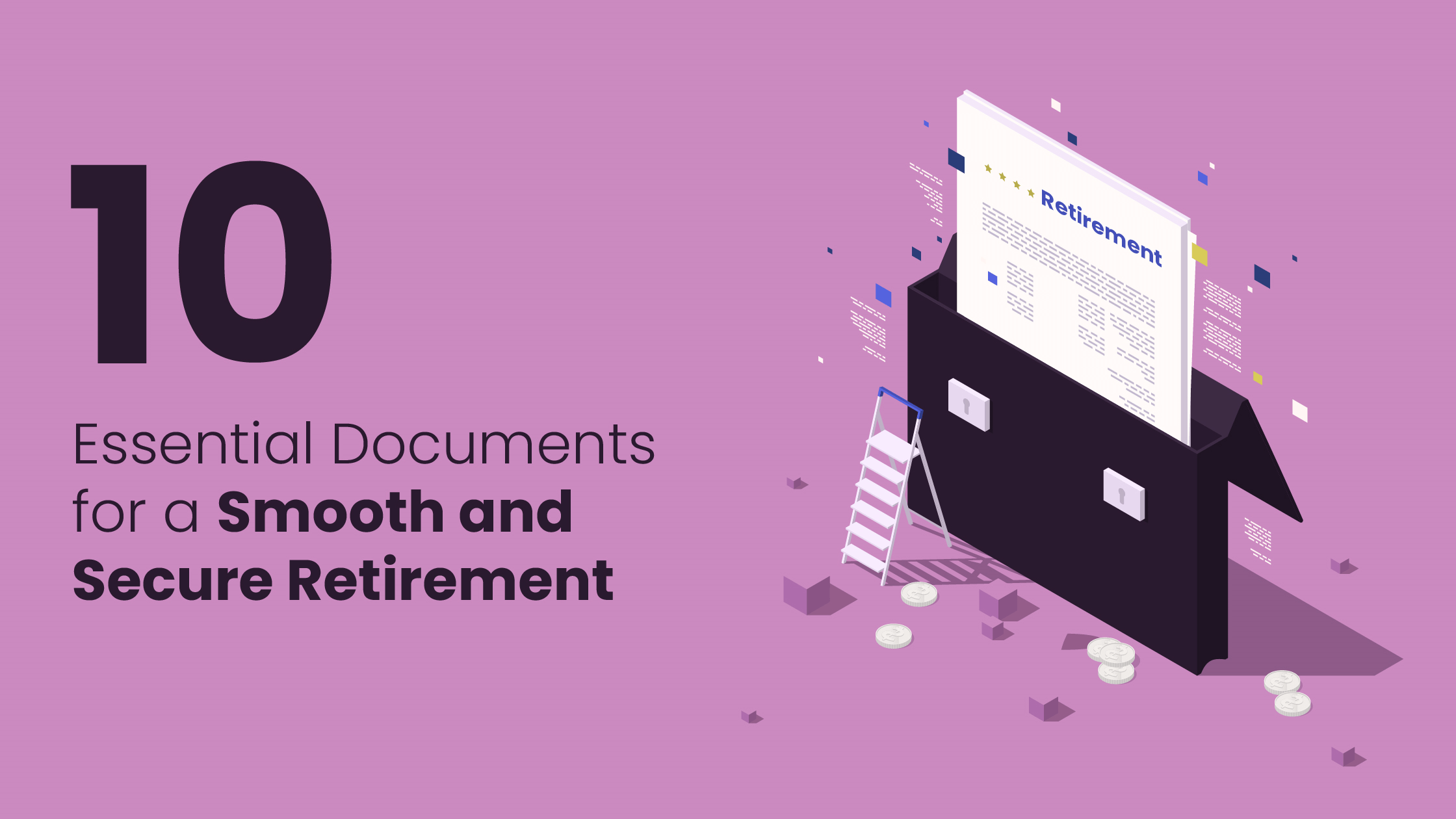 10 Essential Documents for a Smooth and Secure Retirement — Gudorf ...