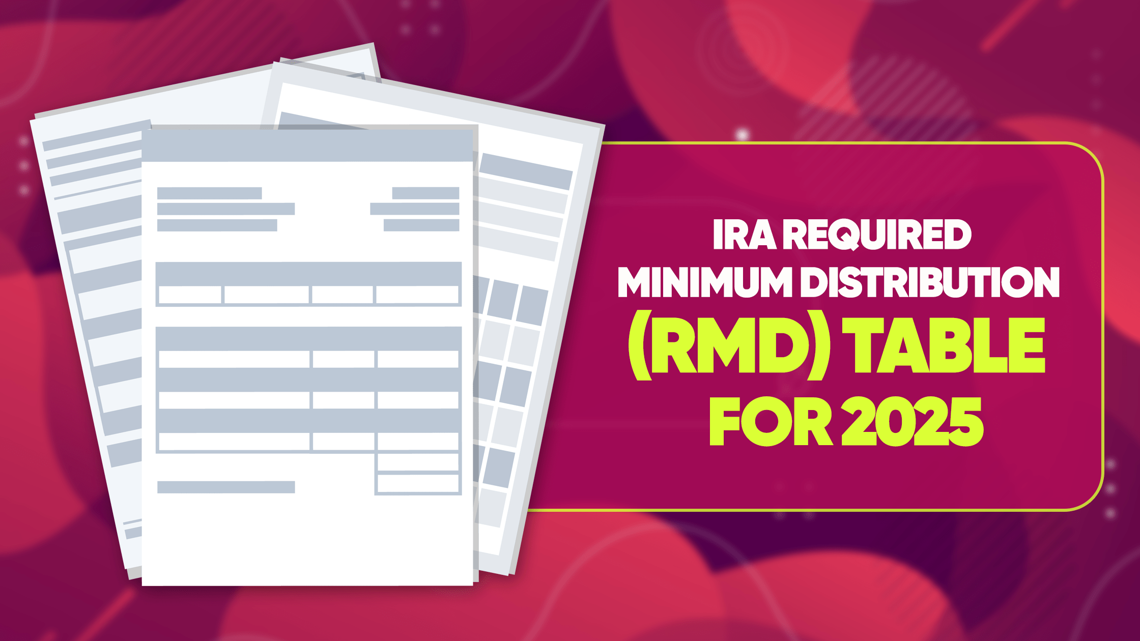 IRA Required Minimum Distribution (RMD) Table for 2025 — Gudorf Financial Group, LLC