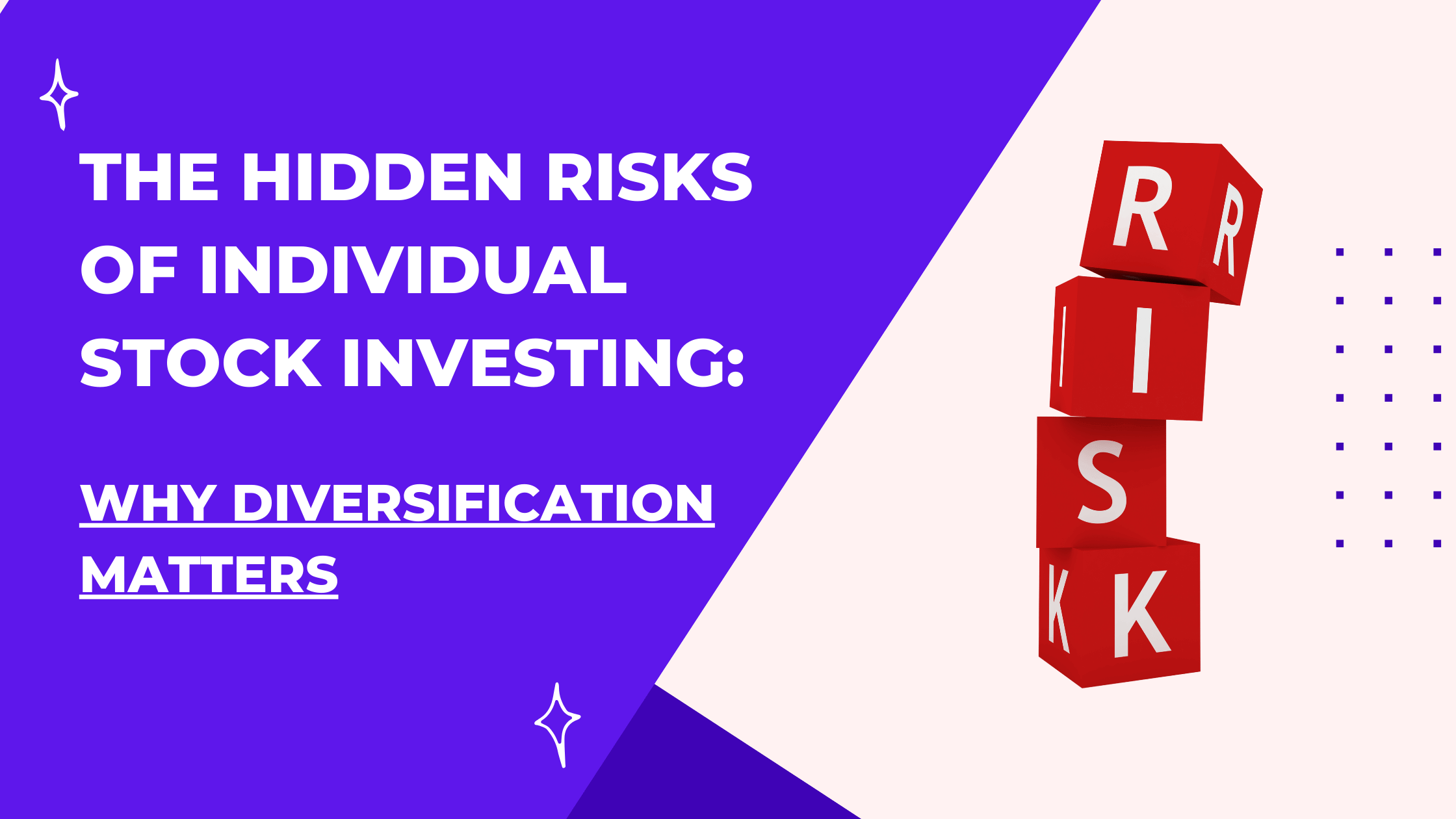 The Hidden Risks of Individual Stock Investing: Why Diversification ...