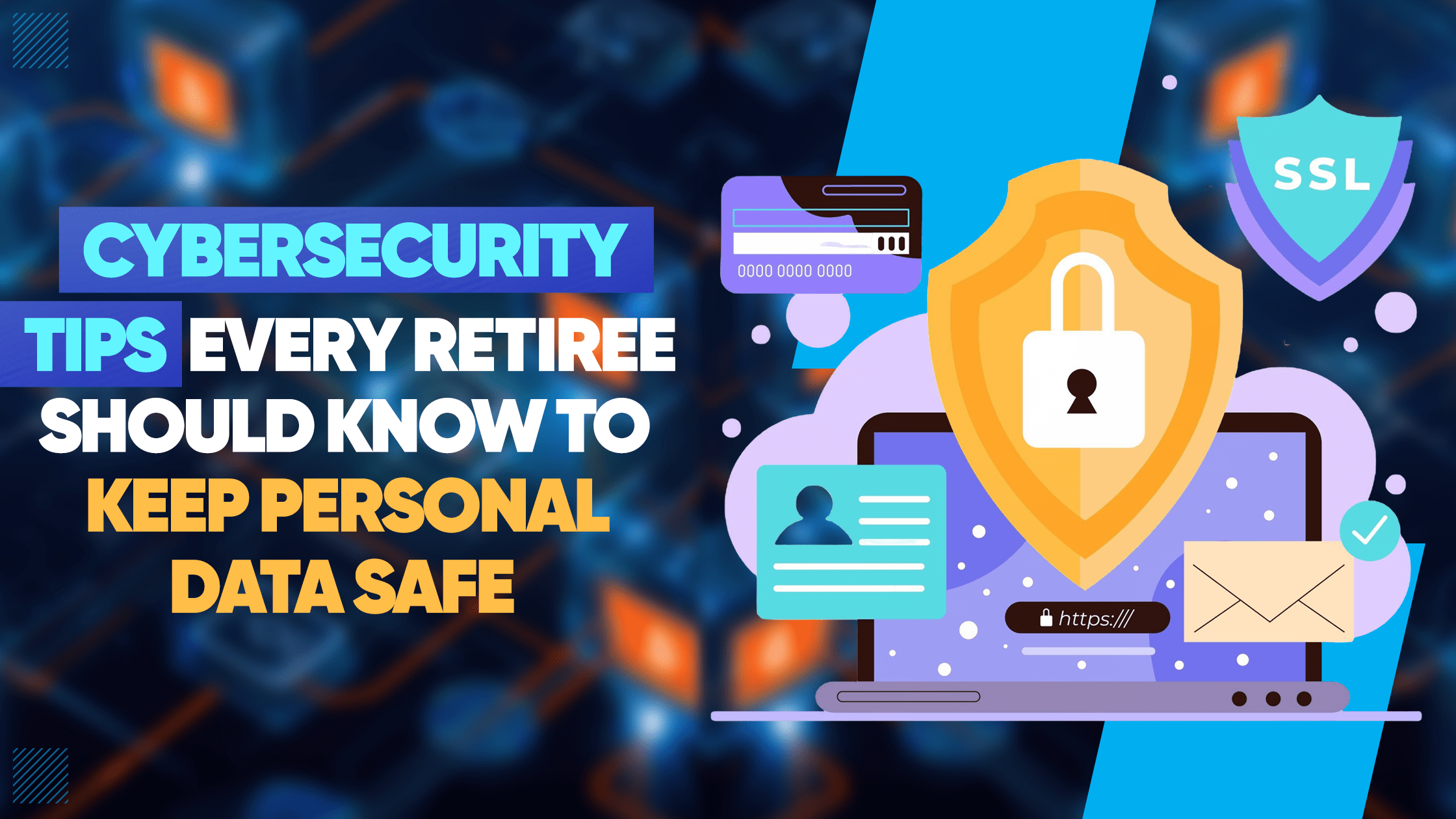 Cybersecurity Tips Every Retiree Should Know to Keep Personal Data Safe ...