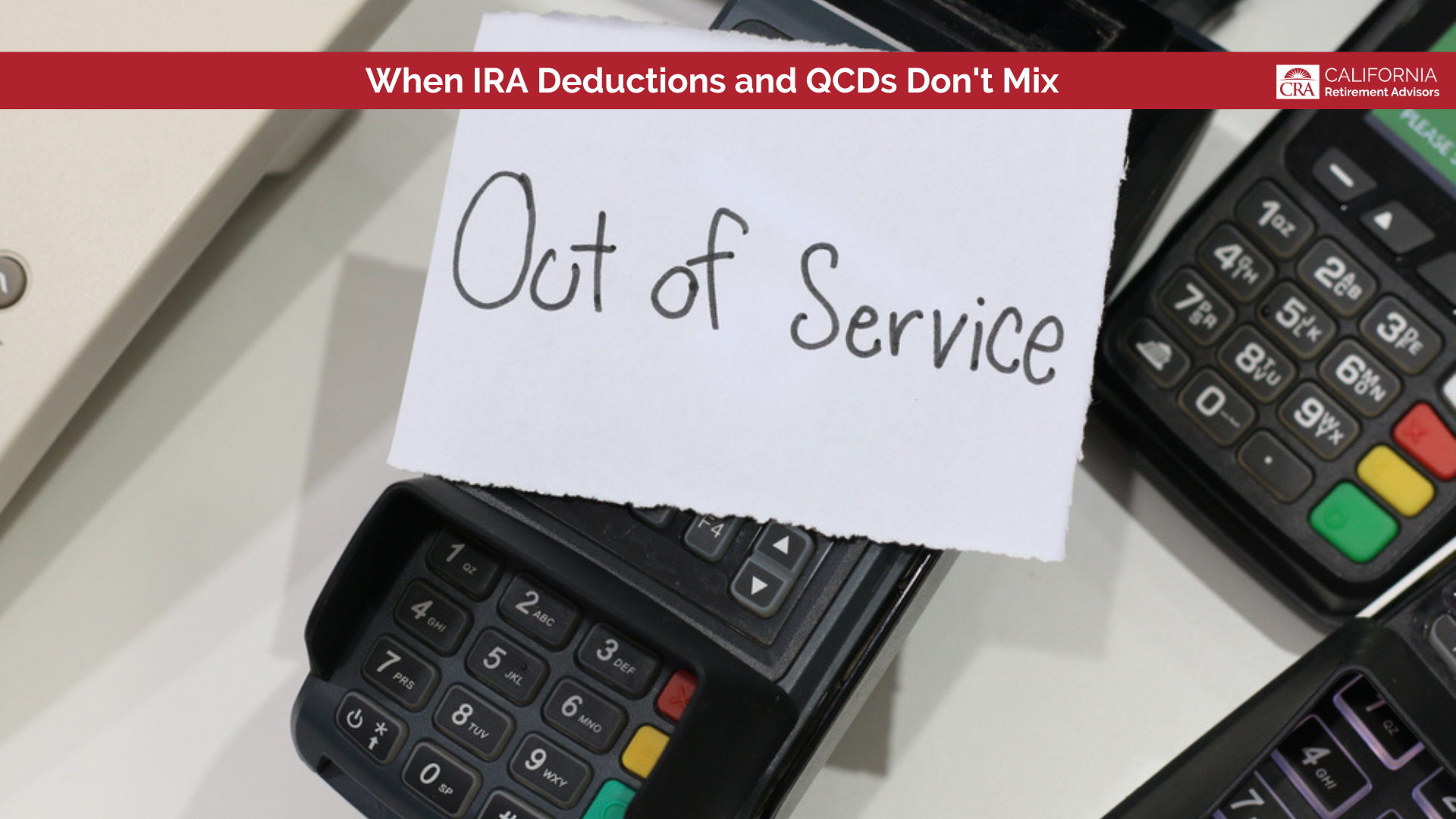 When IRA Deductions and QCDs Don't Mix — California Retirement Advisors ...