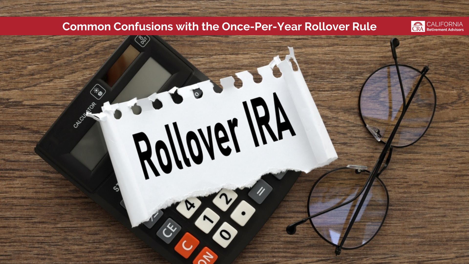 Common Confusions with the Once-Per-Year Rollover Rule — California ...