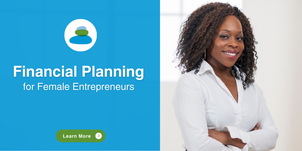 Financial Planning for Female Entrepreneurs — Fulcrum Financial Group
