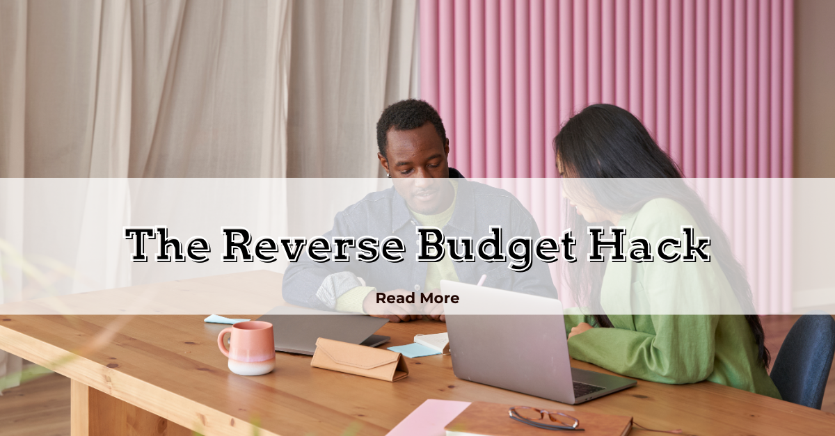 The Reverse Budget Hack — Power Forward Group