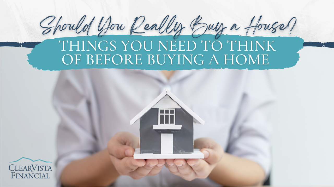 SHOULD YOU REALLY BUY A HOUSE? Things You Need to Think of Before ...