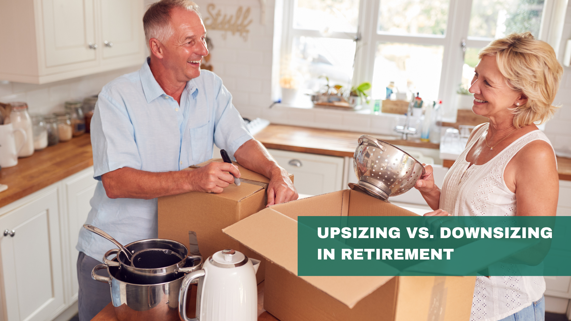 Upsizing vs. Downsizing in Retirement | Considerations From Our ...