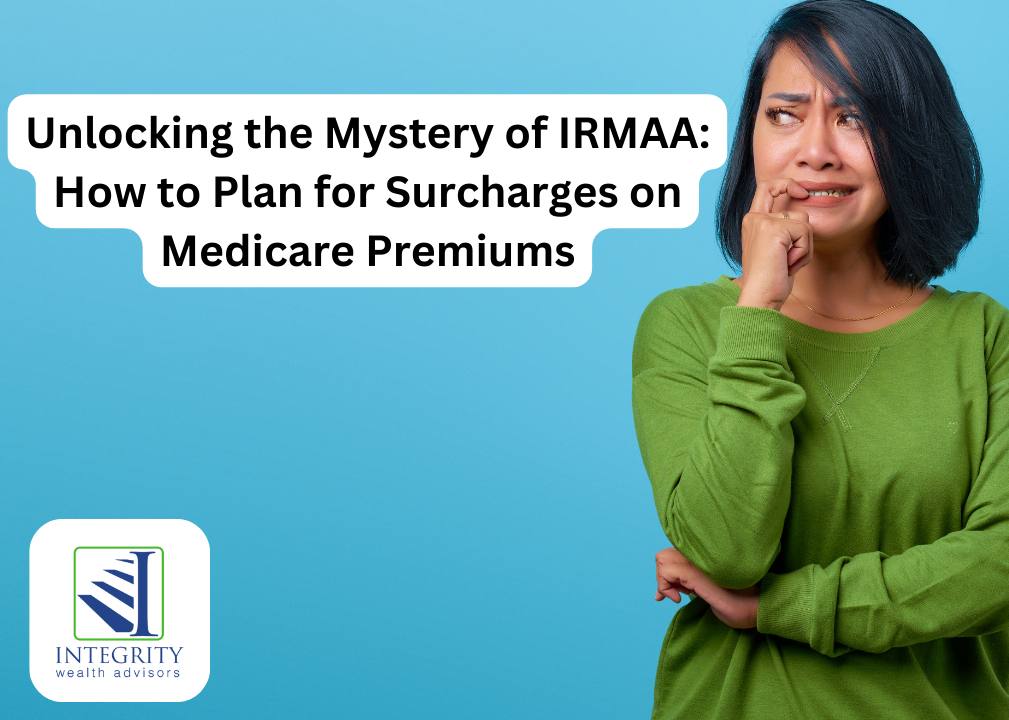Unlocking the Mystery of IRMAA: How to Plan for Surcharges on Medicare ...