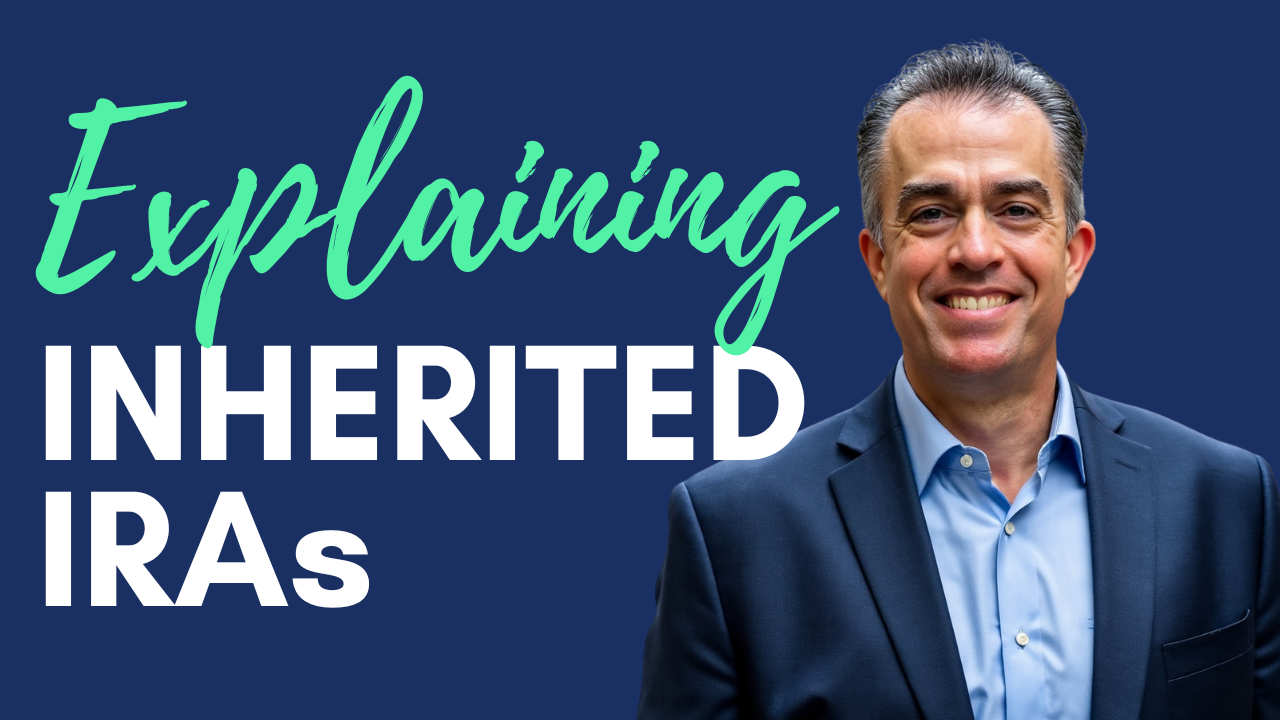 #52 - I Have Inherited an IRA—Now What? 5 Steps to Avoid Costly ...