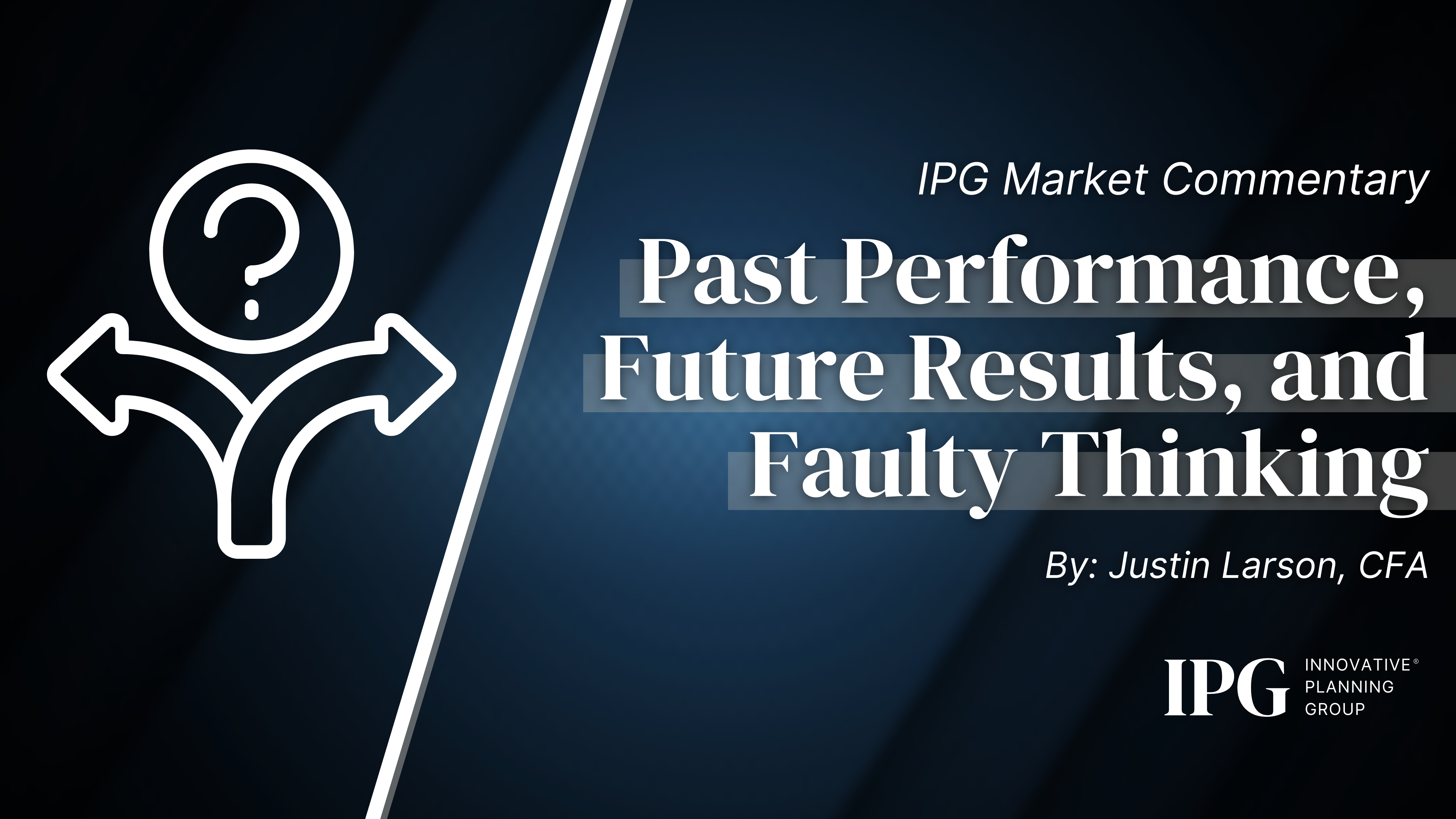 Past Performance, Future Results, and Faulty Thinking — Innovative ...