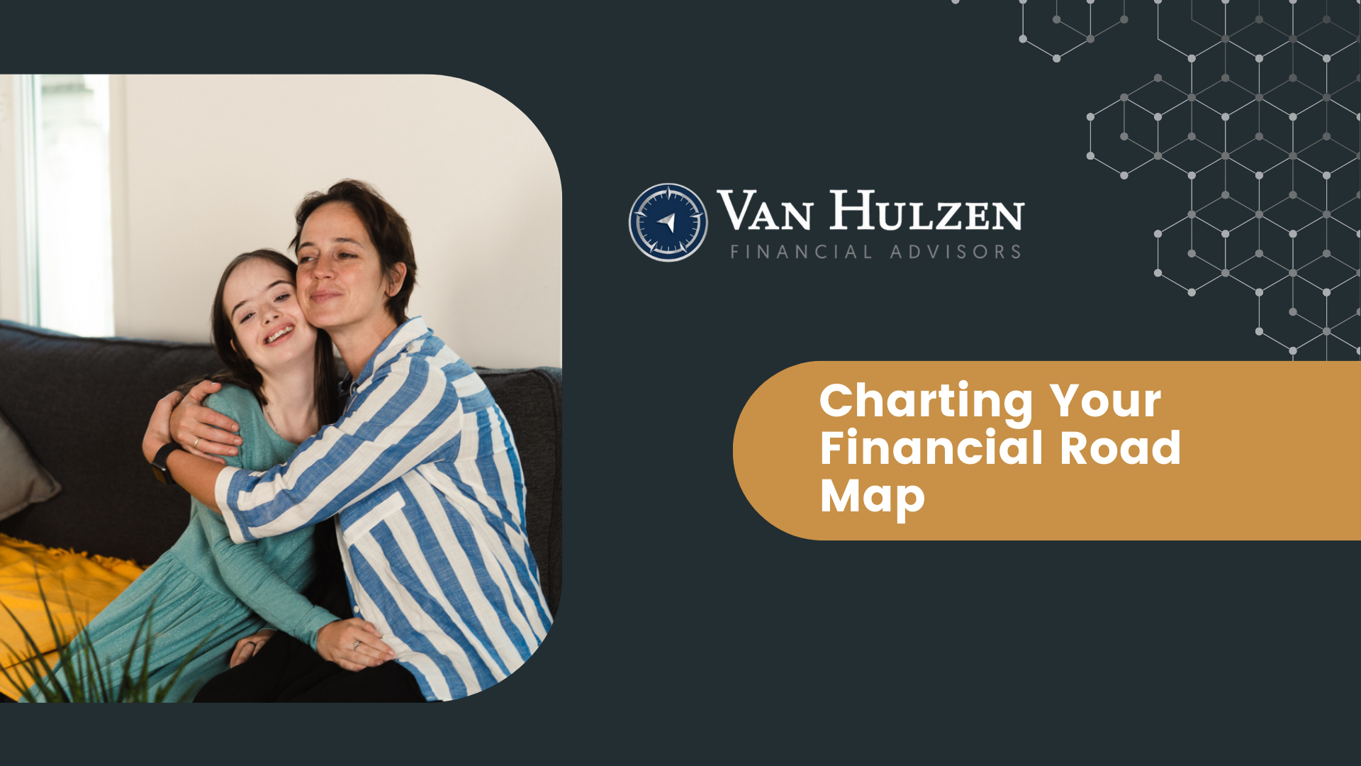 Charting Your Financial Road Map — Van Hulzen Financial Advisors Wealth ...