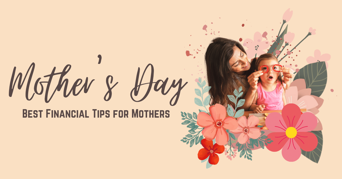 Mother's Day: Best Financial Tips for Mothers — The Noblin Company