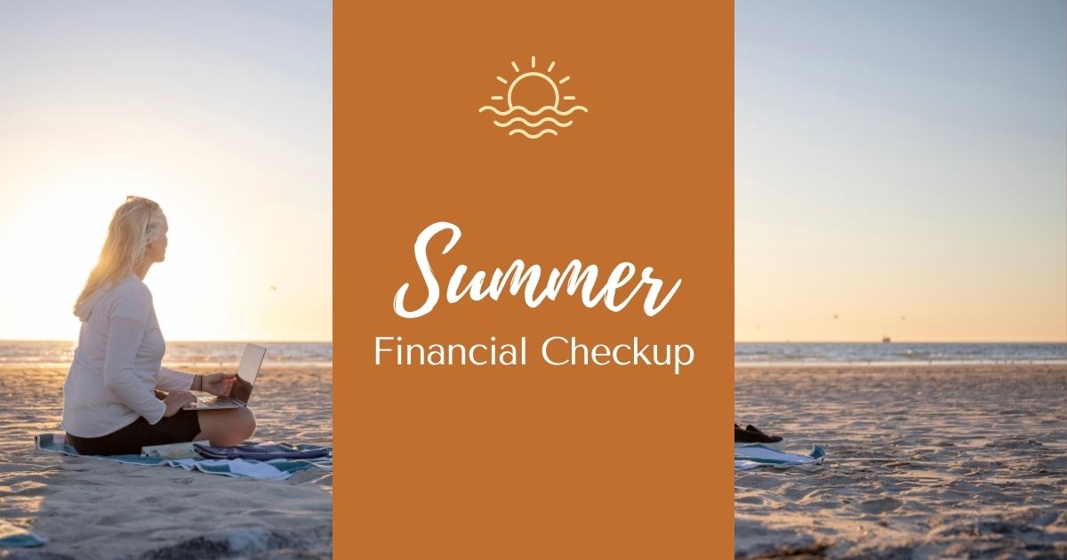 8 Step Summer Financial Checkup — LJAKE Financial Group