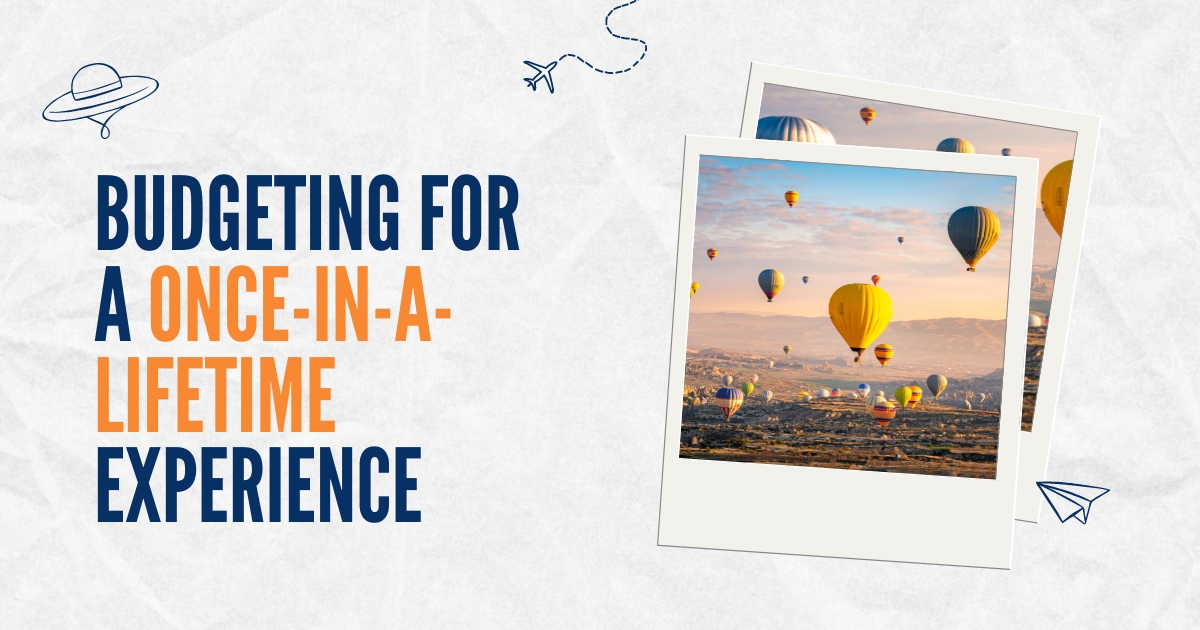 Planning for a Once-in-a-Lifetime Experience — Herr Capital Management, LLC