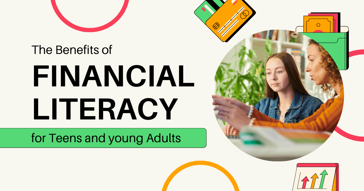 The Benefits of Financial Literacy for Teens and Young Adults — Allied ...