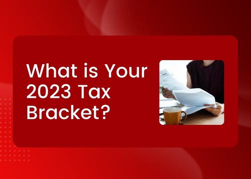 What is My Tax Bracket for the 2023 Tax Year?